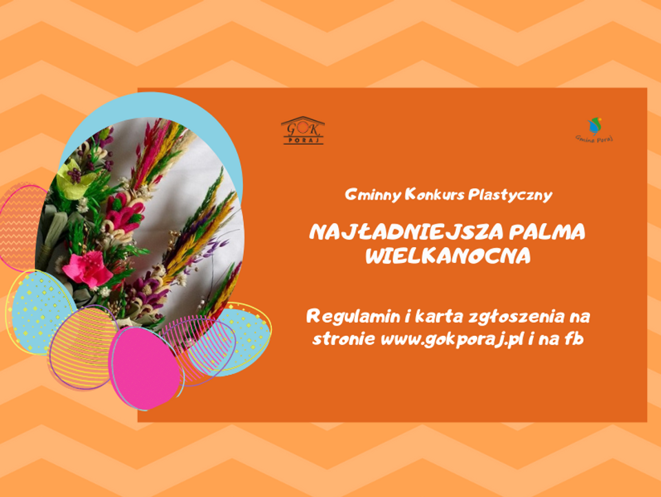 KONKURS NA NAJŁADNIEJSZĄ PALMĘ WIELKANOCNĄ! KONKURS NA NAJŁADNIEJSZĄ PALMĘ WIELKANOCNĄ!